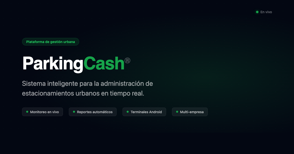 ParkingCash® — Gestión Inteligente de Parquímetros en Chile